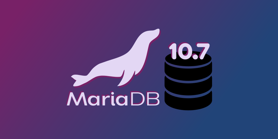 MariaDB 10.7 Database Server Released with New Capabilities
